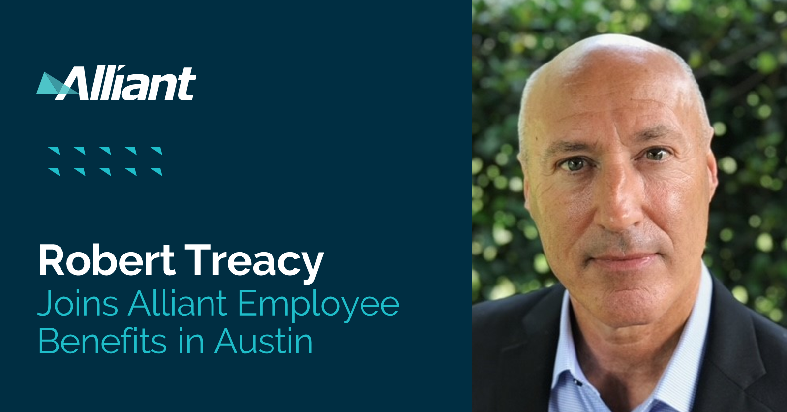 Robert Treacy joins Alliant Insurance Services in Austin Robert Treacy joins Alliant Insurance Services in Austin