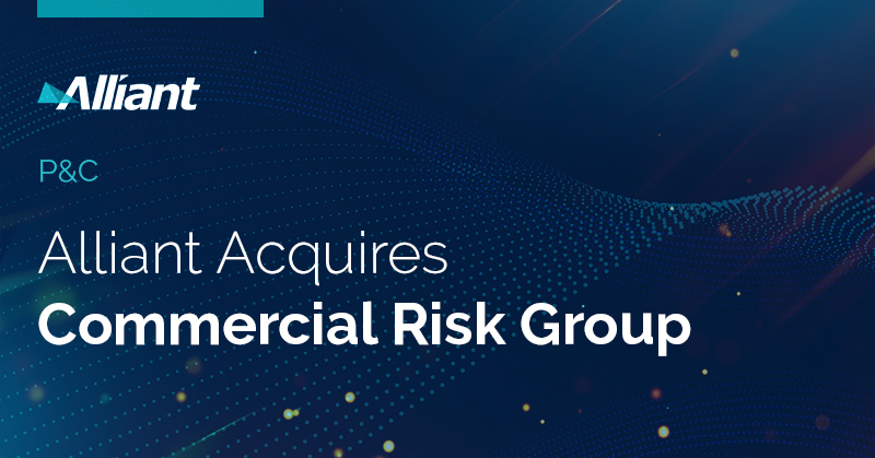 Alliant Acquires Commercial Risk Group, Expands Presence in Oklahoma