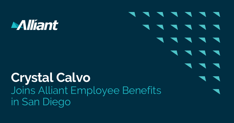 PEO Specialist Crystal Calvo Joins Alliant Insurance Services’ Employee ...