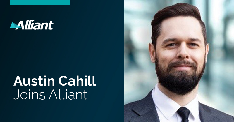 Austin Cahill Joins Alliant Insurance Services Austin Cahill Joins Alliant Insurance Services