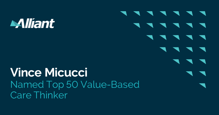 Alliant’s Vince Micucci Named a Top 50 Value-Based Care Thinker of 2024