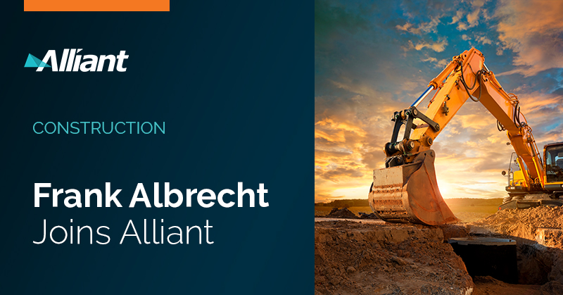 Frank Albrecht Joins Alliant Insurance Services Frank Albrecht Joins Alliant Insurance Services