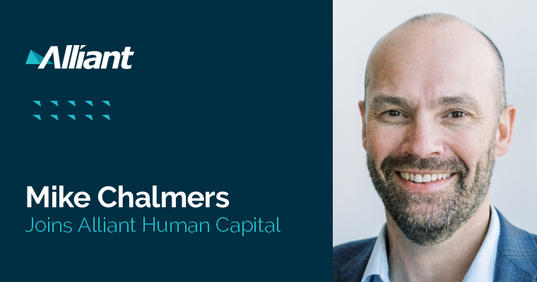 Alliant Human Capital Welcomes Mike Chalmers as Senior Vice President